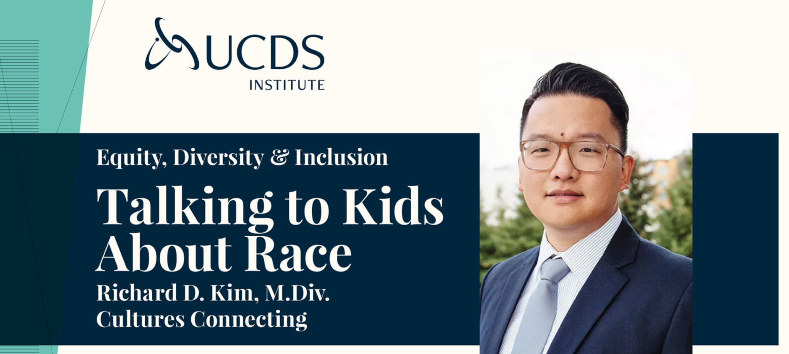 Equity, Diversity & Inclusion Workshop - Talking to Kids About Race - UCDS